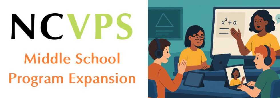 NCVPS Middle School Program Expansion - NCVPS